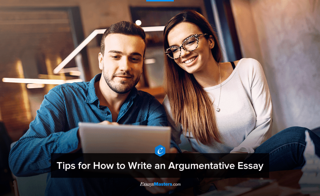 Argumentative Essay Writing Tips | EssaysMasters